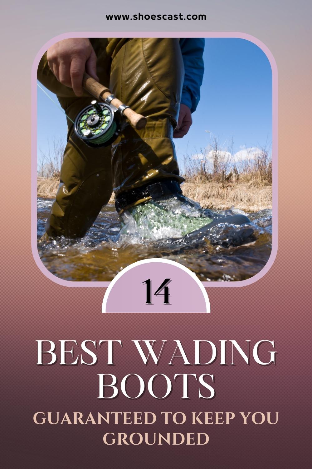 14 Best Wading Boots Guaranteed To Keep You Grounded