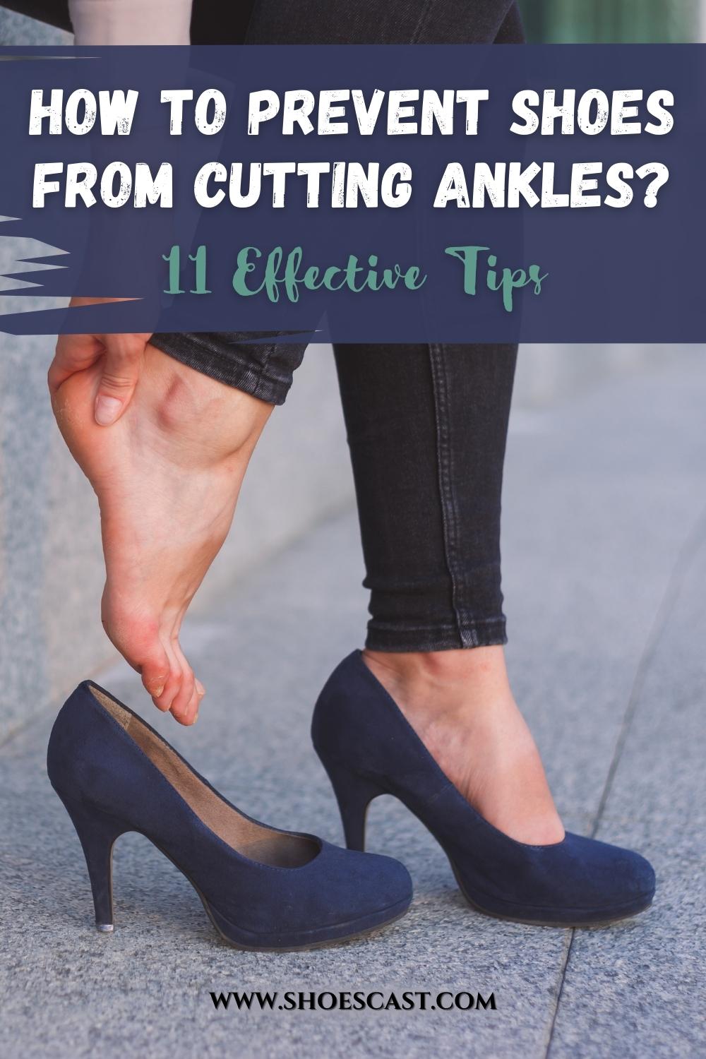 How To Prevent Shoes From Cutting Ankles? 11 Effective Tips